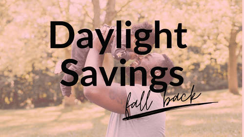 How to do daylight savings with a baby - Fall Back — Little Winks Sleep