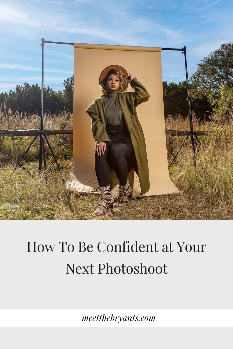 How to Be Confident at Your Photoshoot — Meet the Bryants