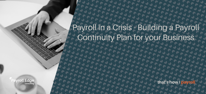 Payroll in times of Crisis - Building a Payroll Continuity Plan (PCP ...