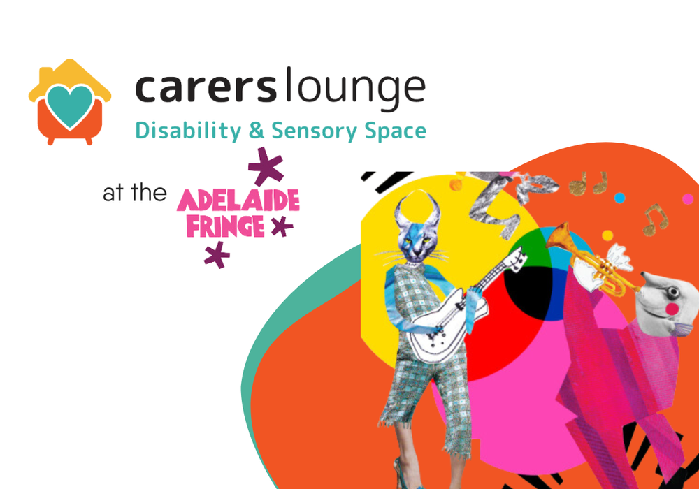 Adelaide Fringe Accessibility Carers Lounge — SACARE