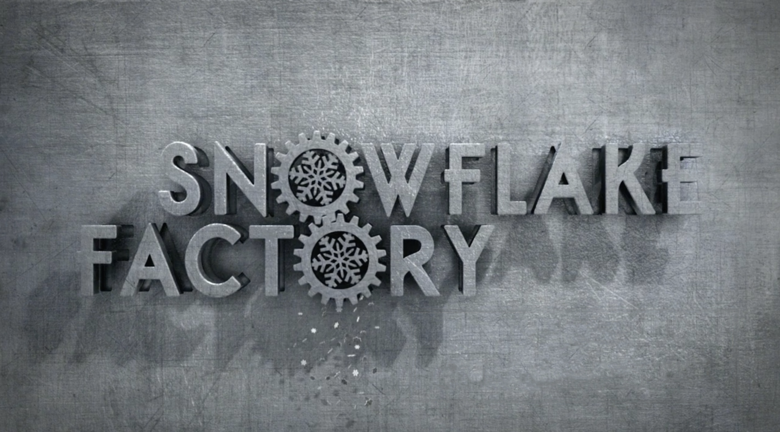 SNOWFLAKE FACTORY