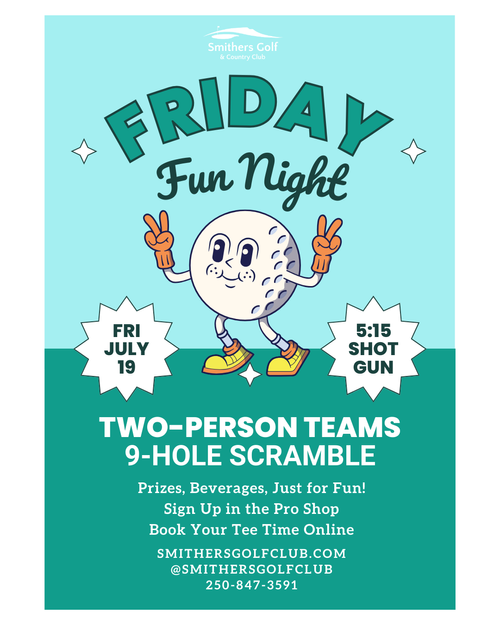 July Friday Fun Night — Smithers Golf Club