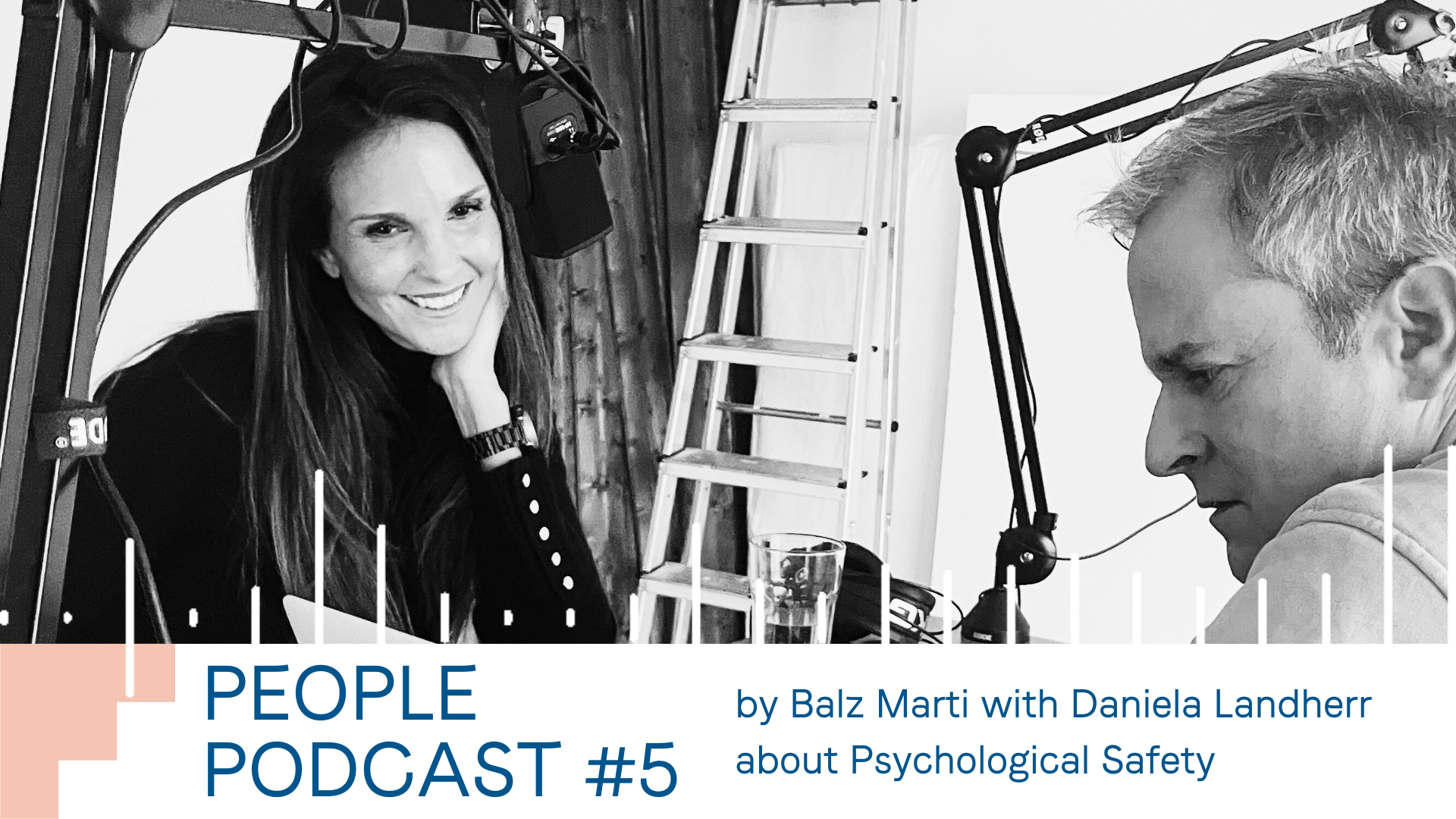 People Podcast: Psychological Safety with Balz Marti & Daniela Landherr ...