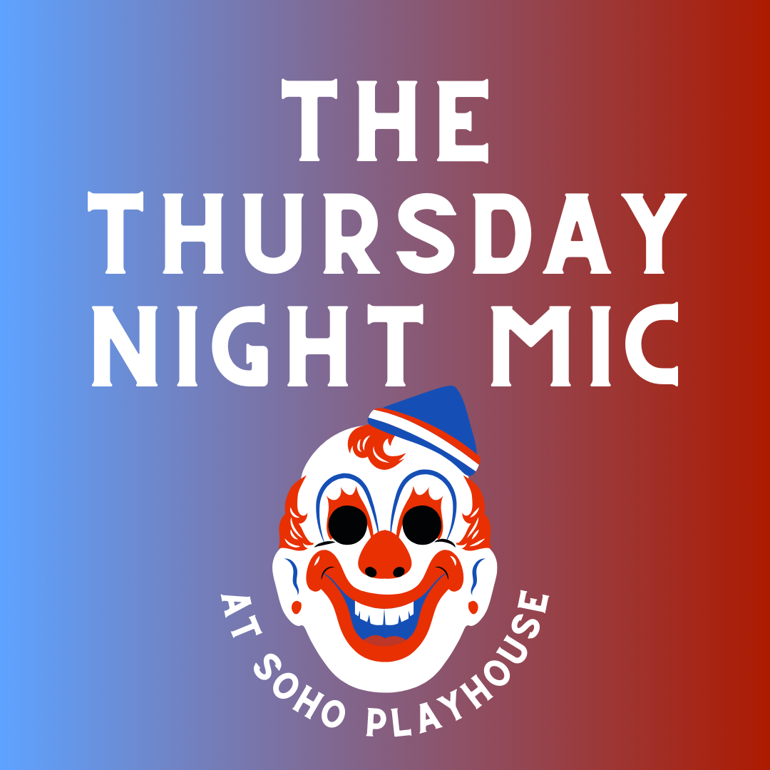 Open Mics At SoHo Playhouse SoHo Playhouse Open Mics At SoHo Playhouse SoHo Playhouse