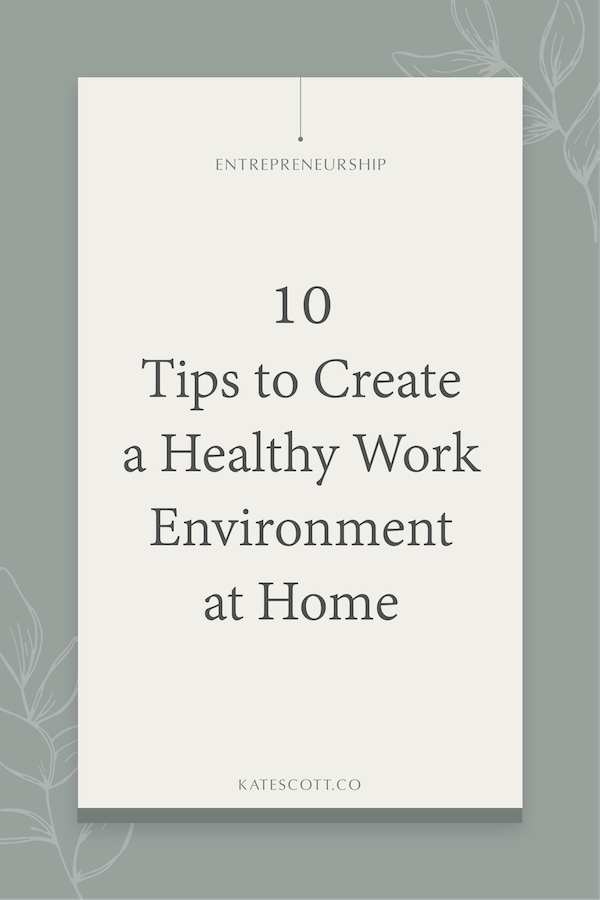 How to Create a Healthy Work Environment — Kate Scott