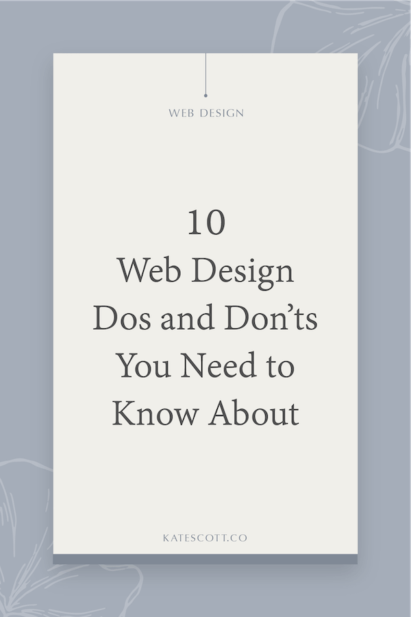 10 Web Design Dos and Don'ts You need to Know About — Kate Scott