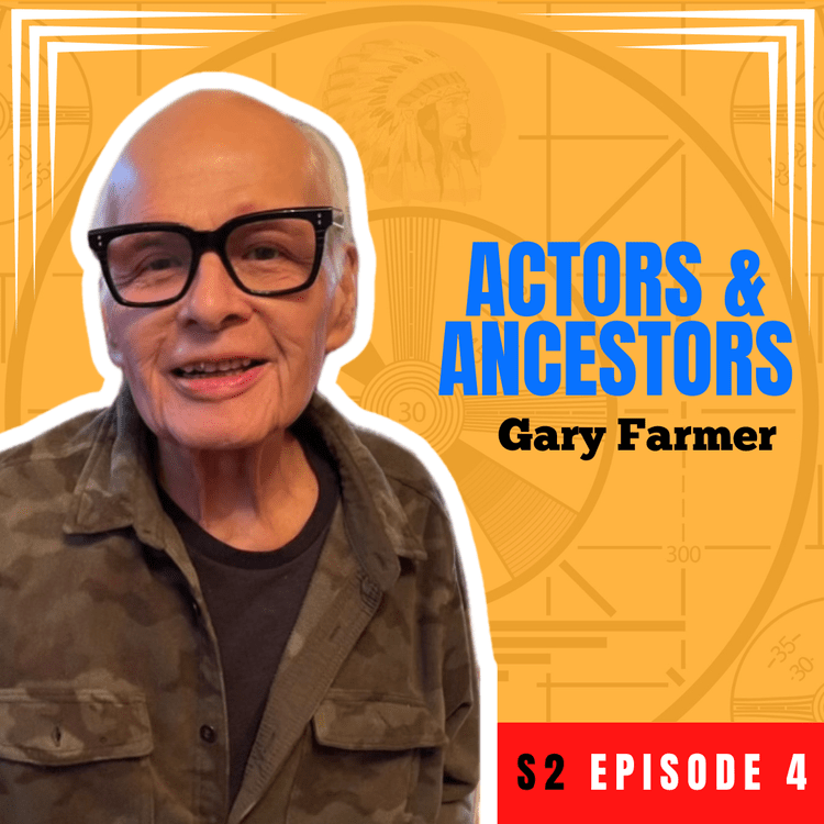 Fifty Years of Troublemaking with Gary Farmer — Actors and Ancestors