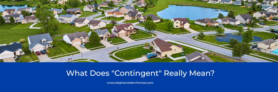 When Selling a Home in Liberty, MO, What Does "Contingent" Really Mean ...
