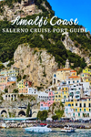 Amalfi Coast- Salerno Cruise Port Guide — Home & Away