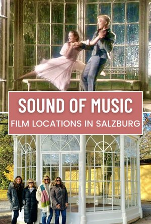 Sound of Music film locations in Salzburg — Home & Away