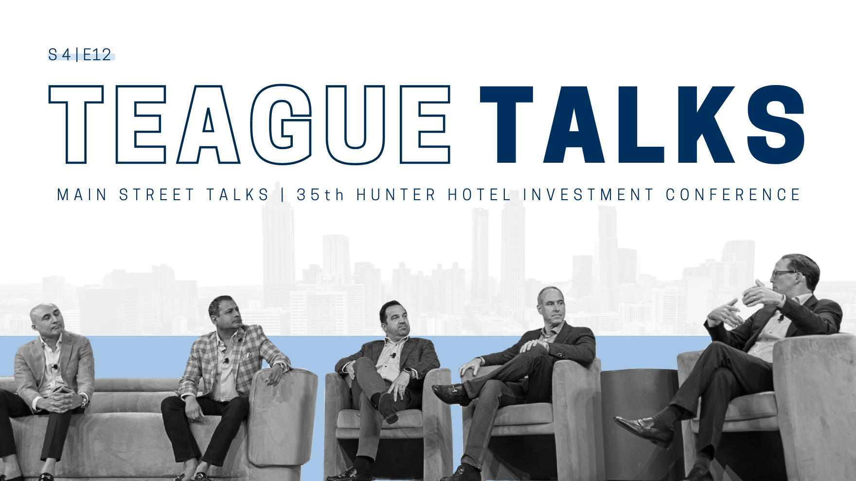 Teague Talks — Hunter Hotel Advisors