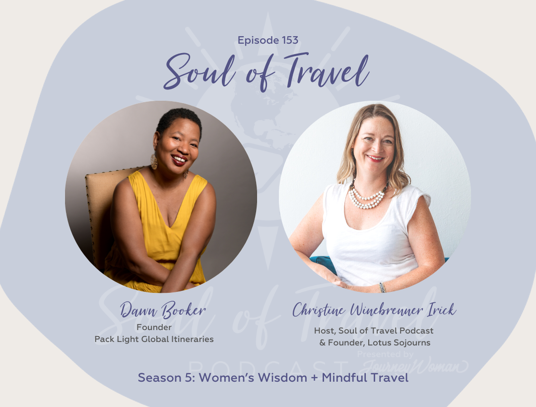 Episode 153 - Dawn Booker, Pack Light Global — Soul of Travel Podcast