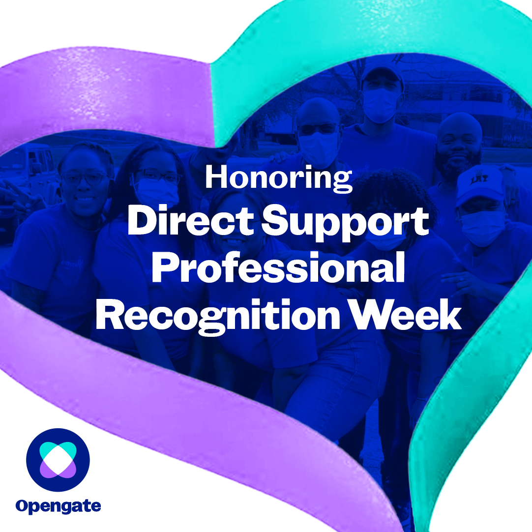 Thank You to Opengate’s Direct Support Professionals — Opengate