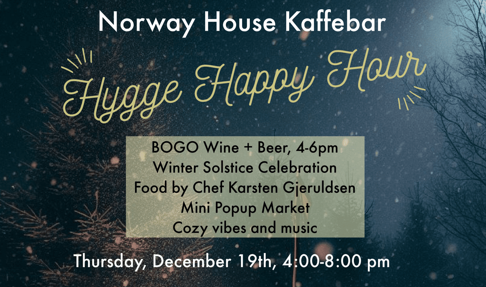 Hygge Happy Hour: Winter Solstice Celebration + BOGO Beer and Wine ...