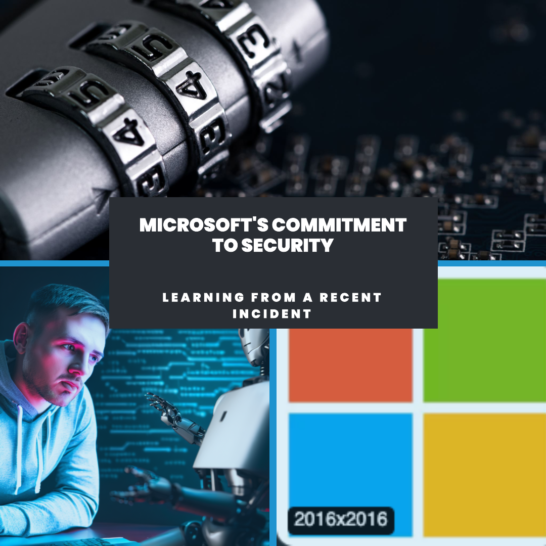Microsoft's Commitment to Security: Learning from a Recent Incident ...