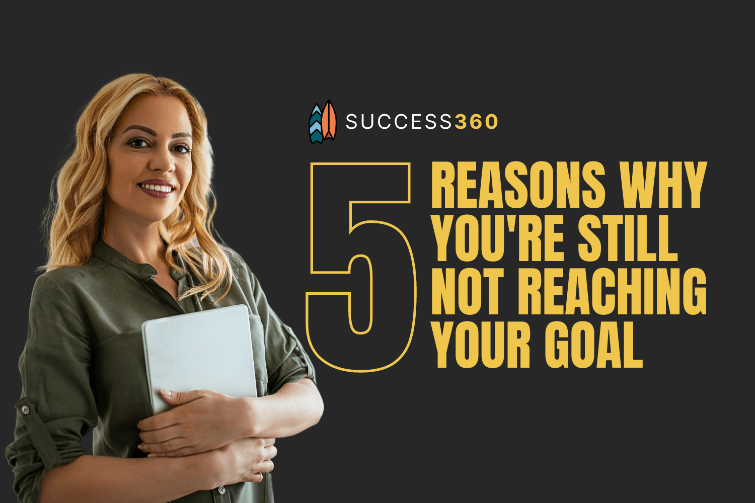 5 Reasons Why You're Still Not Reaching Your Goal — Simon Middleton