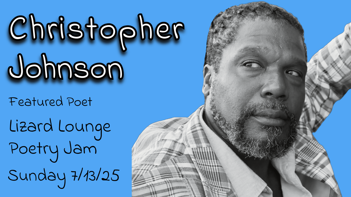 Christopher Johnson 2025 — Lizard Lounge Poetry Jam