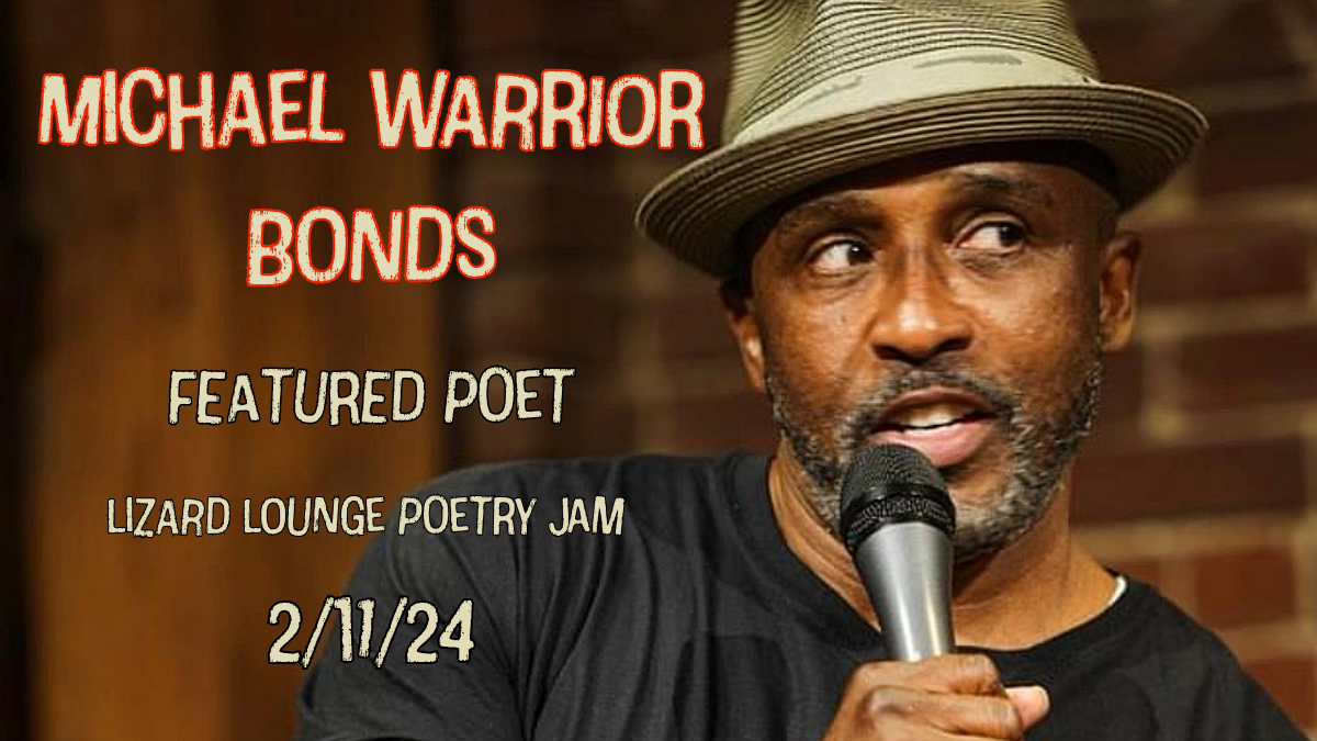 Shows/Michael "Warrior" Bonds — Lizard Lounge Poetry Jam