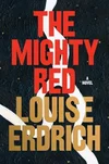 The Mighty Red by Louise Erdrich — Superior Reads