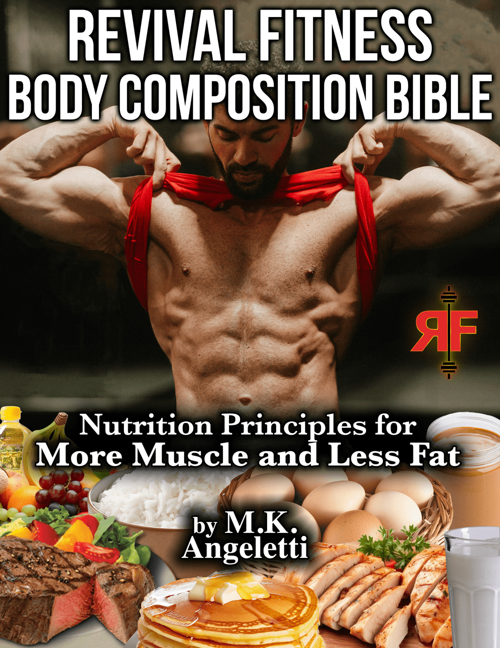 Nutrition Guide: Body Composition Bible — REVIVAL Fitness