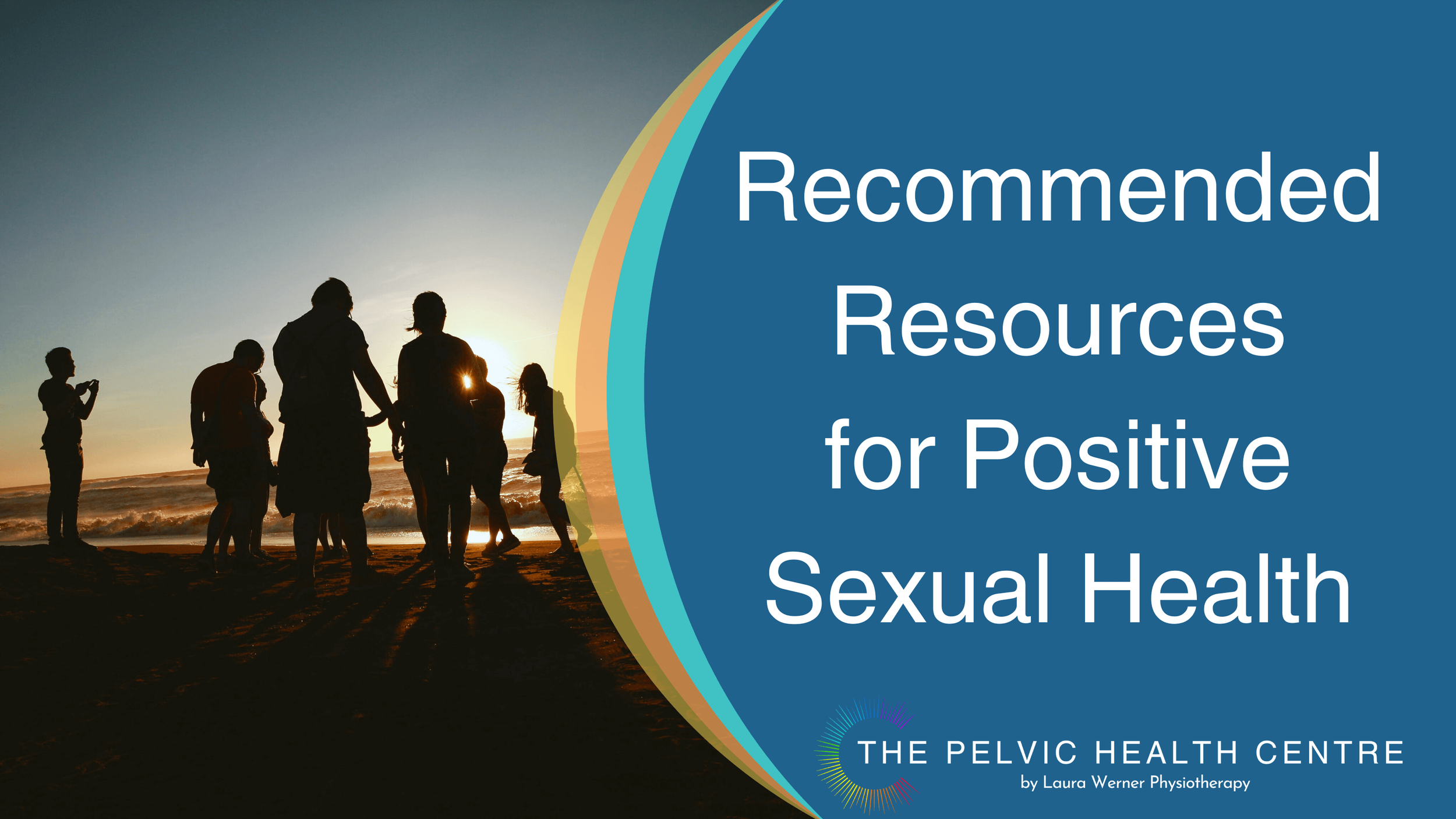Recommended Resources For Positive Sexual Health — Laura Werner