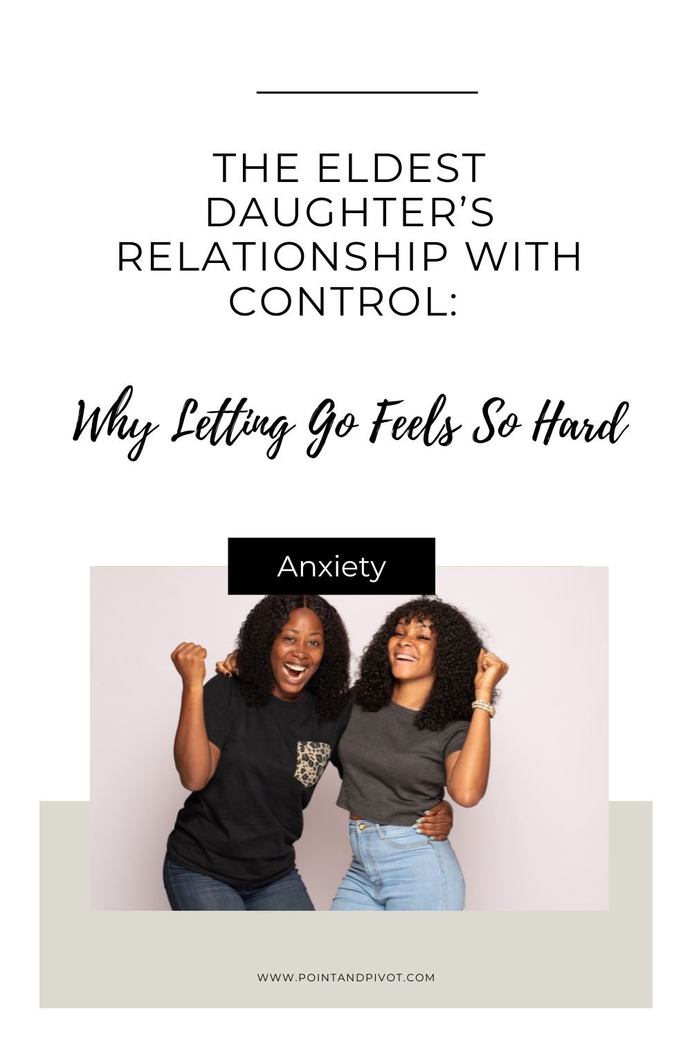 Eldest Daughter’s Struggle with Control: How Anxiety, Hyper-Vigilance ...