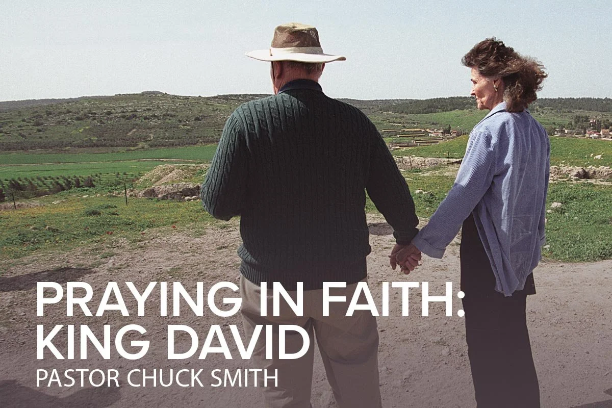 Praying in Faith: King David — Calvary Chapel Magazine