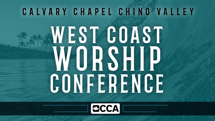 2025 CCA West Coast Worship Conference at CC Chino Valley — Calvary ...