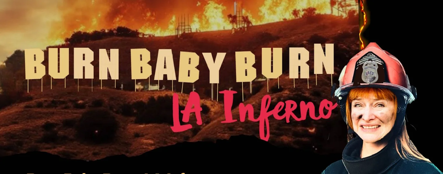 BURN BABY BURN: LA INFERNO (women writers festival) — Etcetera Theatre