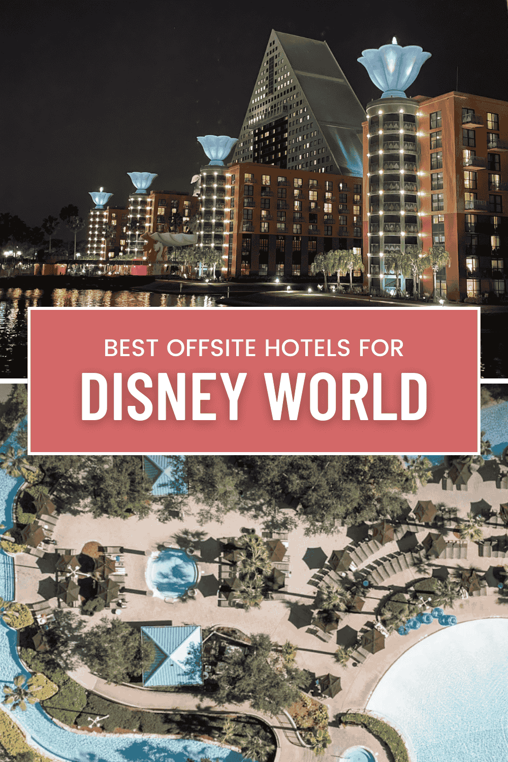 Best Offsite Resorts for Disney World — Second Dad to the Right