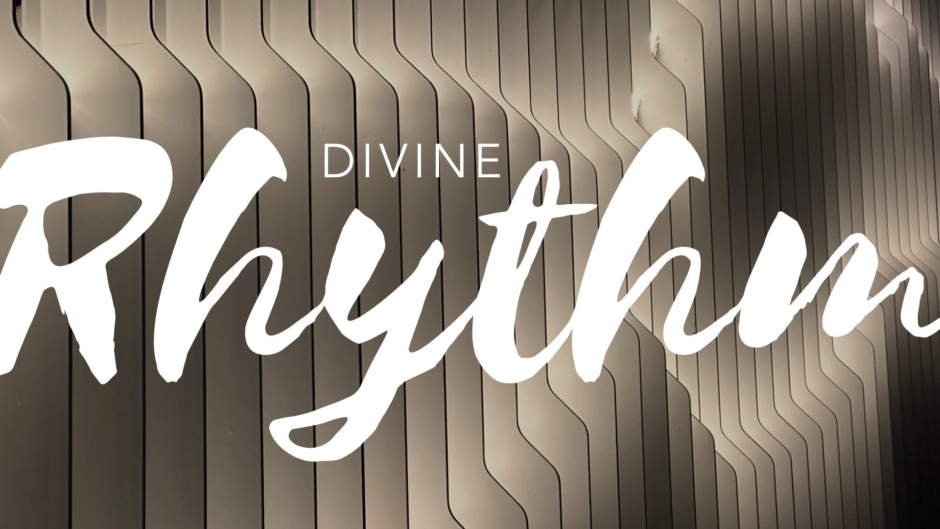 Divine Rhythm — Riverview Community Church