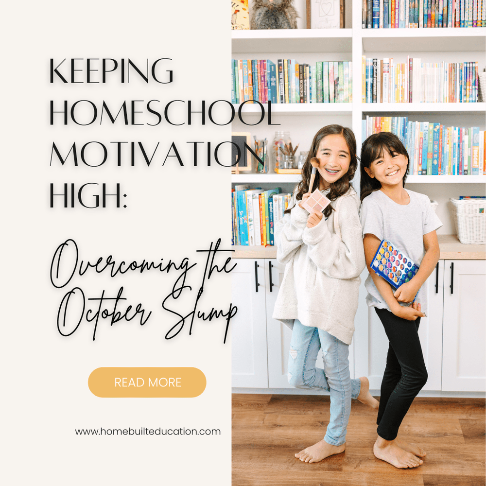 Keeping Homeschool Motivation High — Homebuilt Education | Free ...