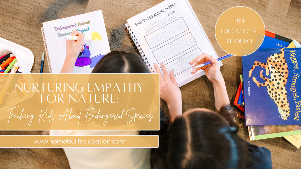 Learning About Endangered Species: Nurturing Empathy for Nature ...
