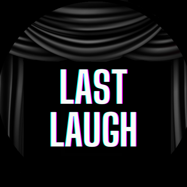 Last Laugh — Comedy Juice