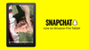 Snapchat Launches on Amazon Fire Tablets: Chat, Stories, Lenses ...