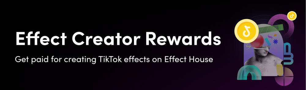 TikTok Introduces Effect Creator Rewards Program to Incentivize ...