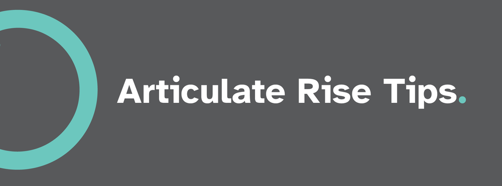 Articulate Rise Tips — Bolde Learning