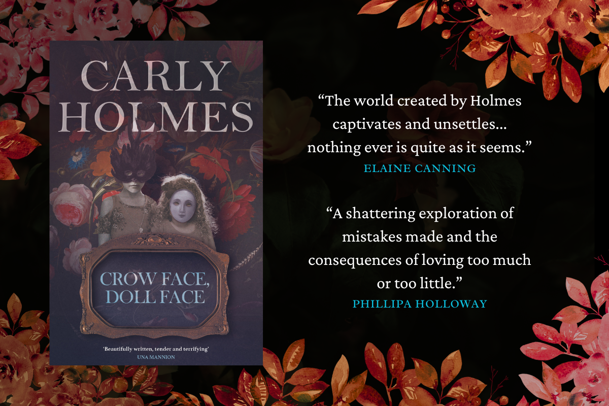 Crow Face, Doll Face by Carly Holmes — Elaine Canning