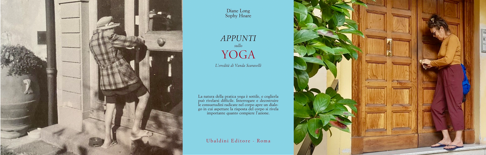 the intuitive yoga of Diane Long and the teaching of Vanda Scaravelli