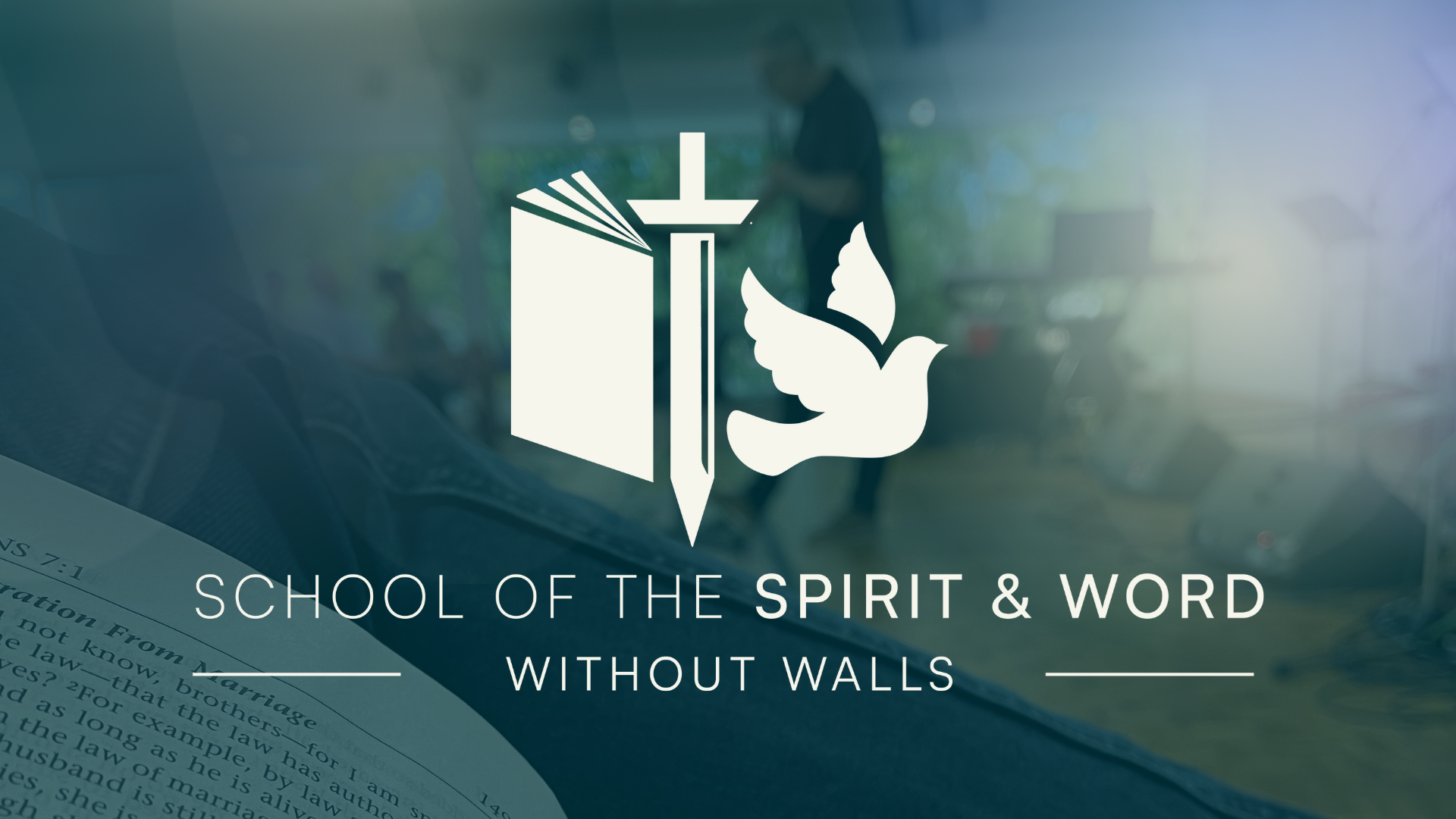 School of The Spirit & Word — Without Walls