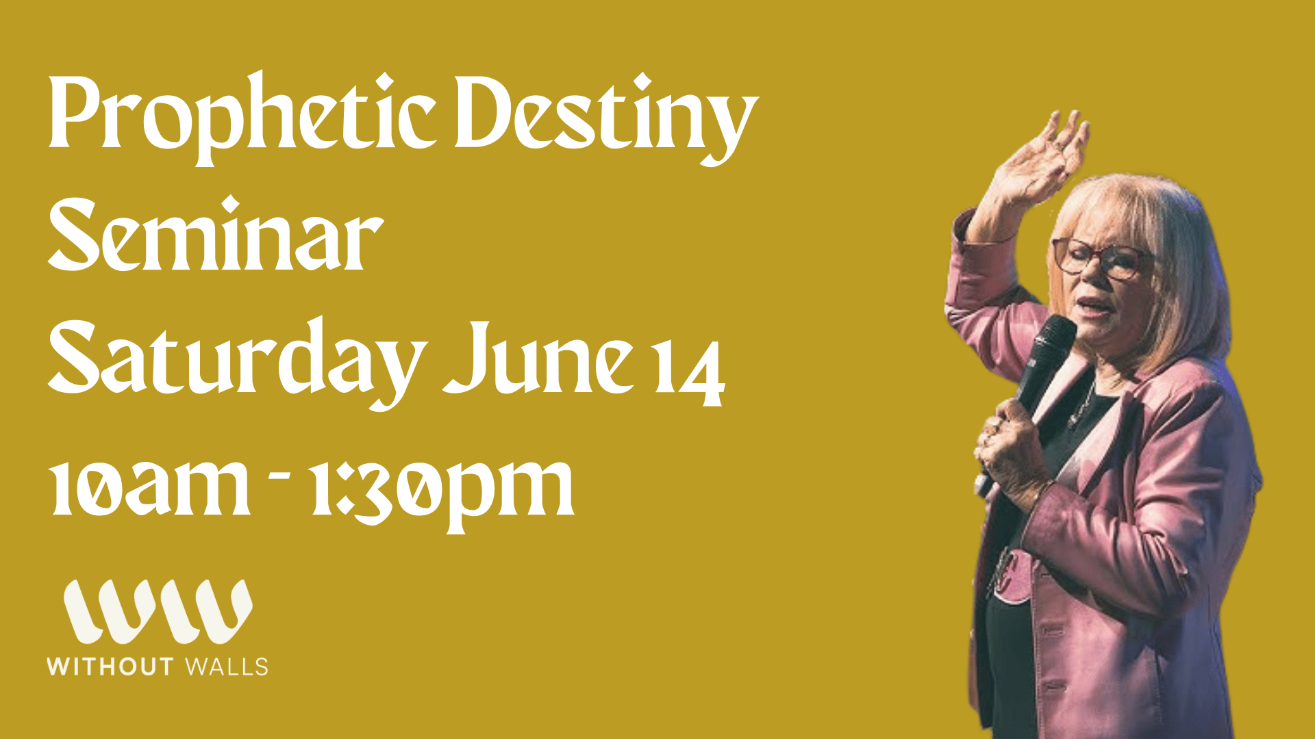 Prophetic destiny Seminar — Without Walls