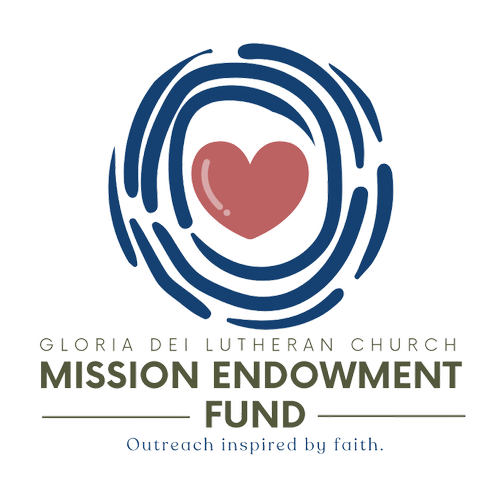 Mission Endowment Fund — Gloria Dei Lutheran Church