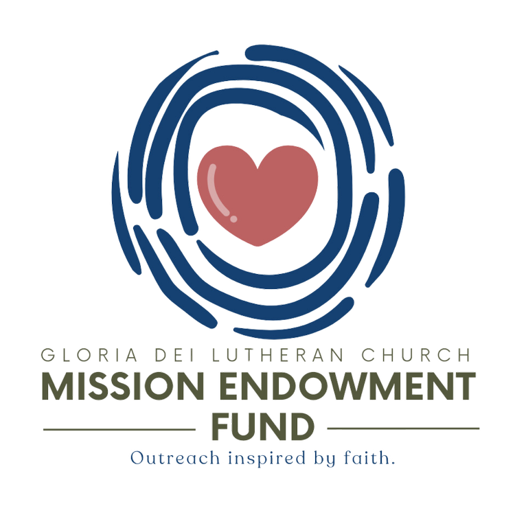 Mission Endowment Fund — Gloria Dei Lutheran Church