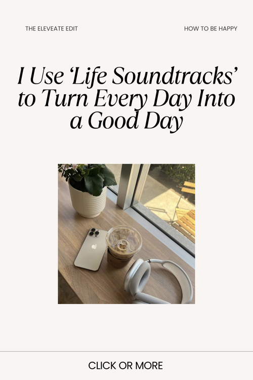 I Use ‘Life Soundtracks’ to Turn Every Day Into a Good Day — The ...
