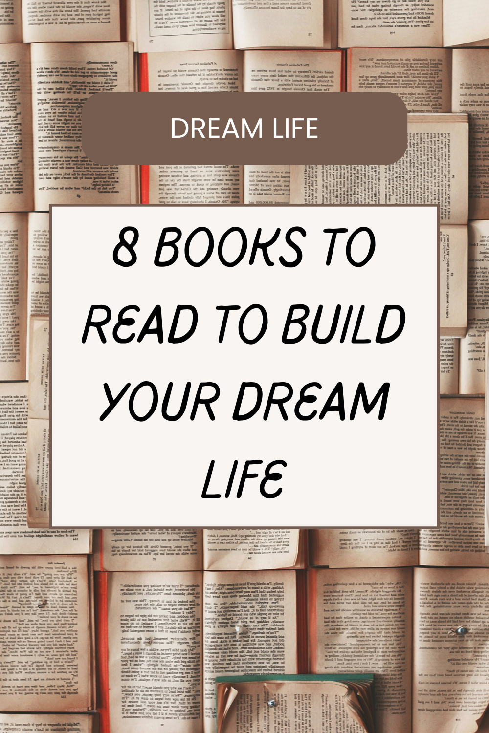 8 Life-Changing Books to Read to Build Your Dream Life — The Elevate Edit