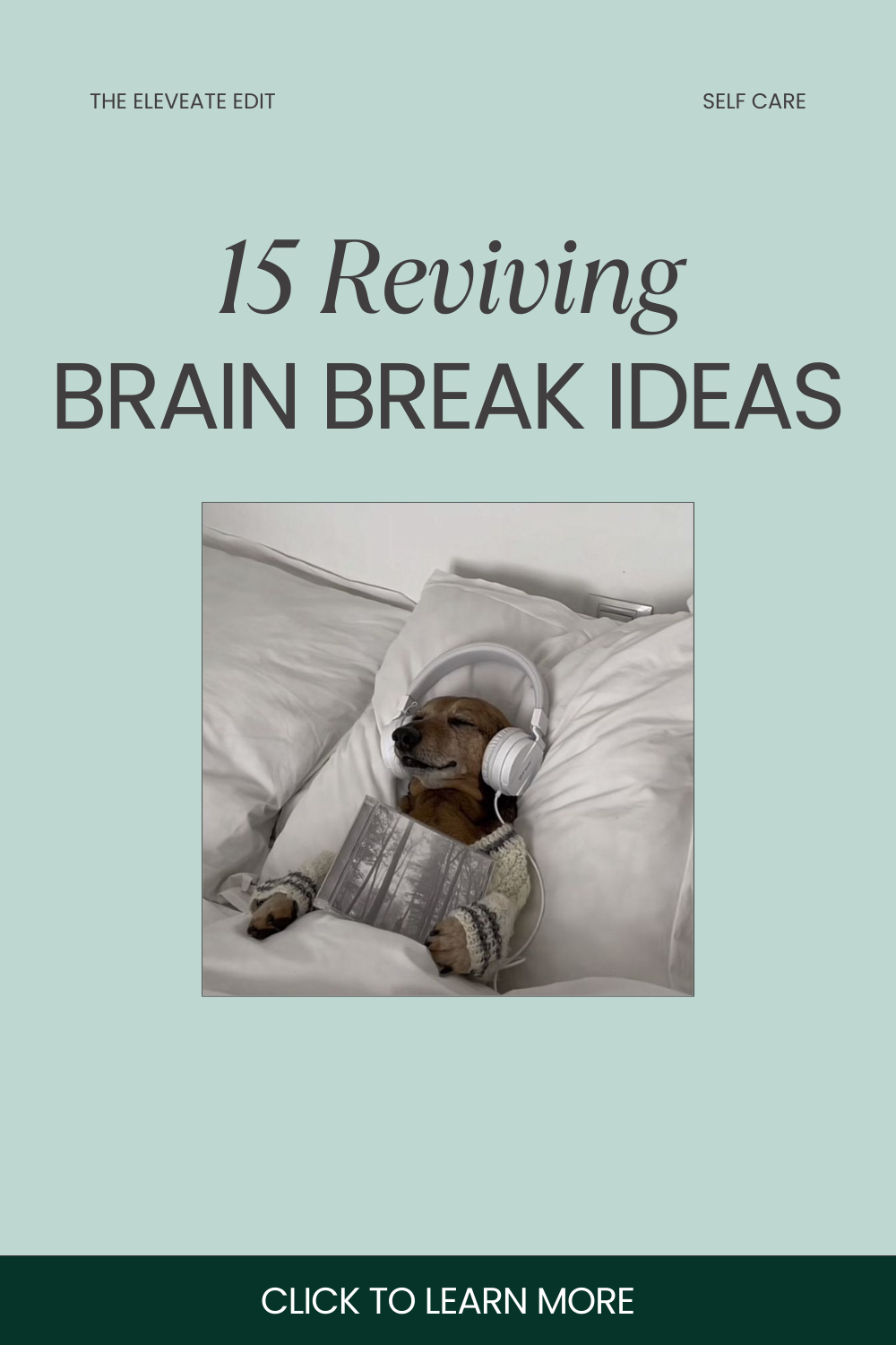 15 Transformative ‘Brain Break’ Ideas for 2025 — The Elevate Edit