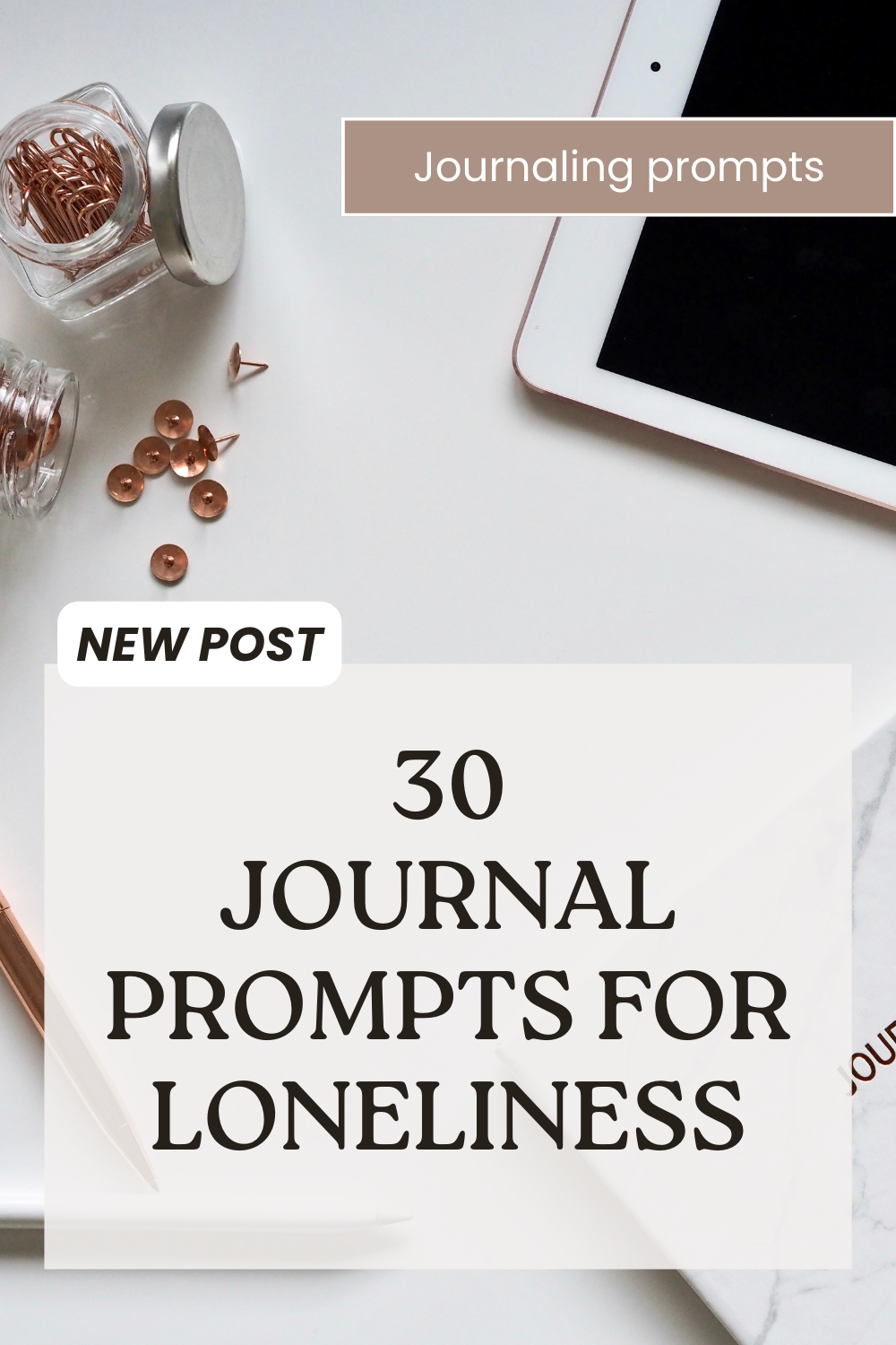 30 Journal Prompts About Loneliness That Feel Like a Hug — The Elevate Edit
