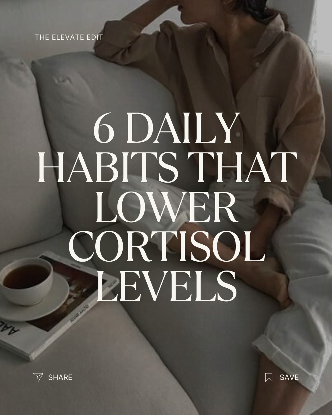 6 Expert-Approved Daily Habits That Lower Cortisol Levels — The Elevate ...