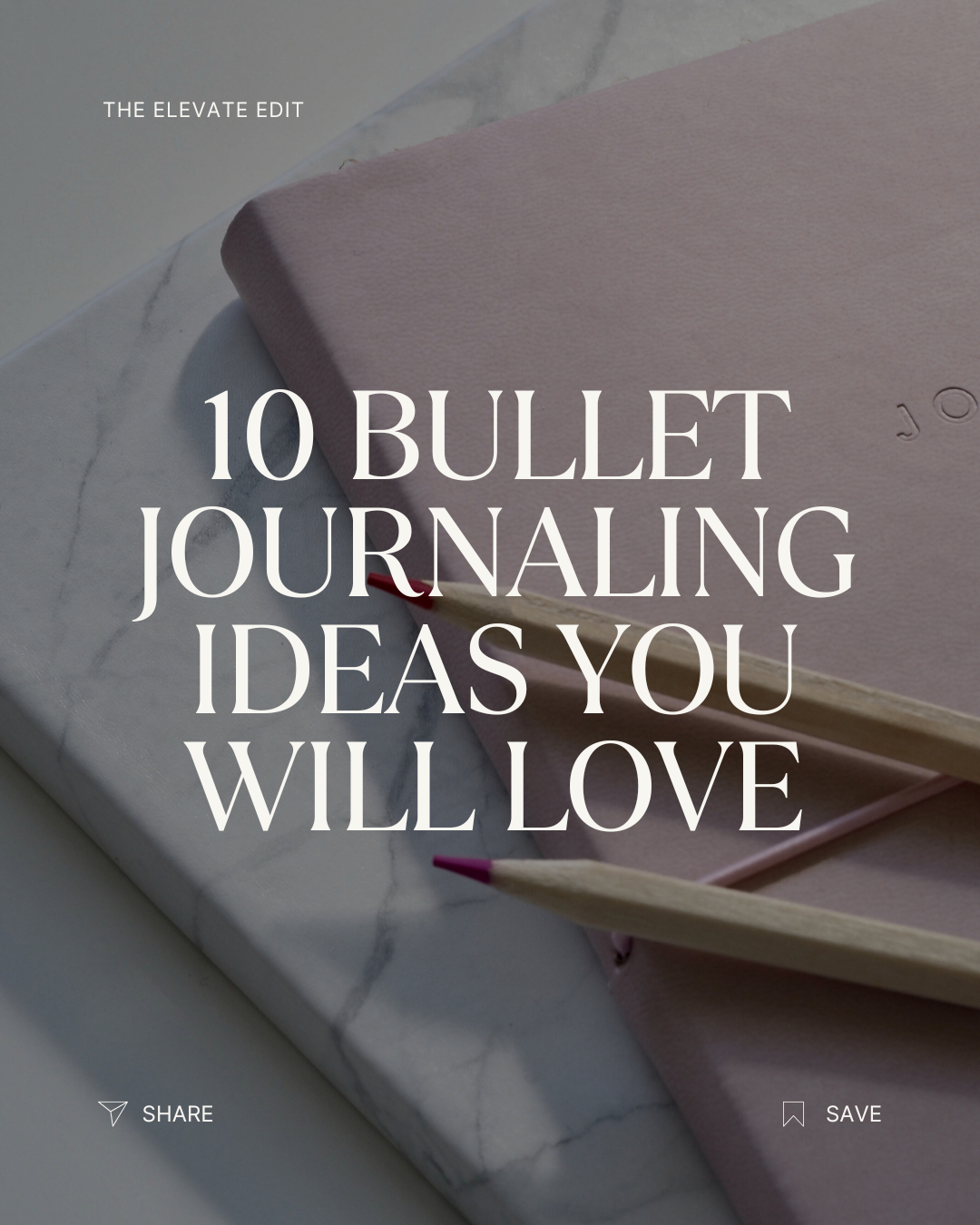 10 Bullet Journaling Ideas You Will Love in 2025 — The Elevate Edit