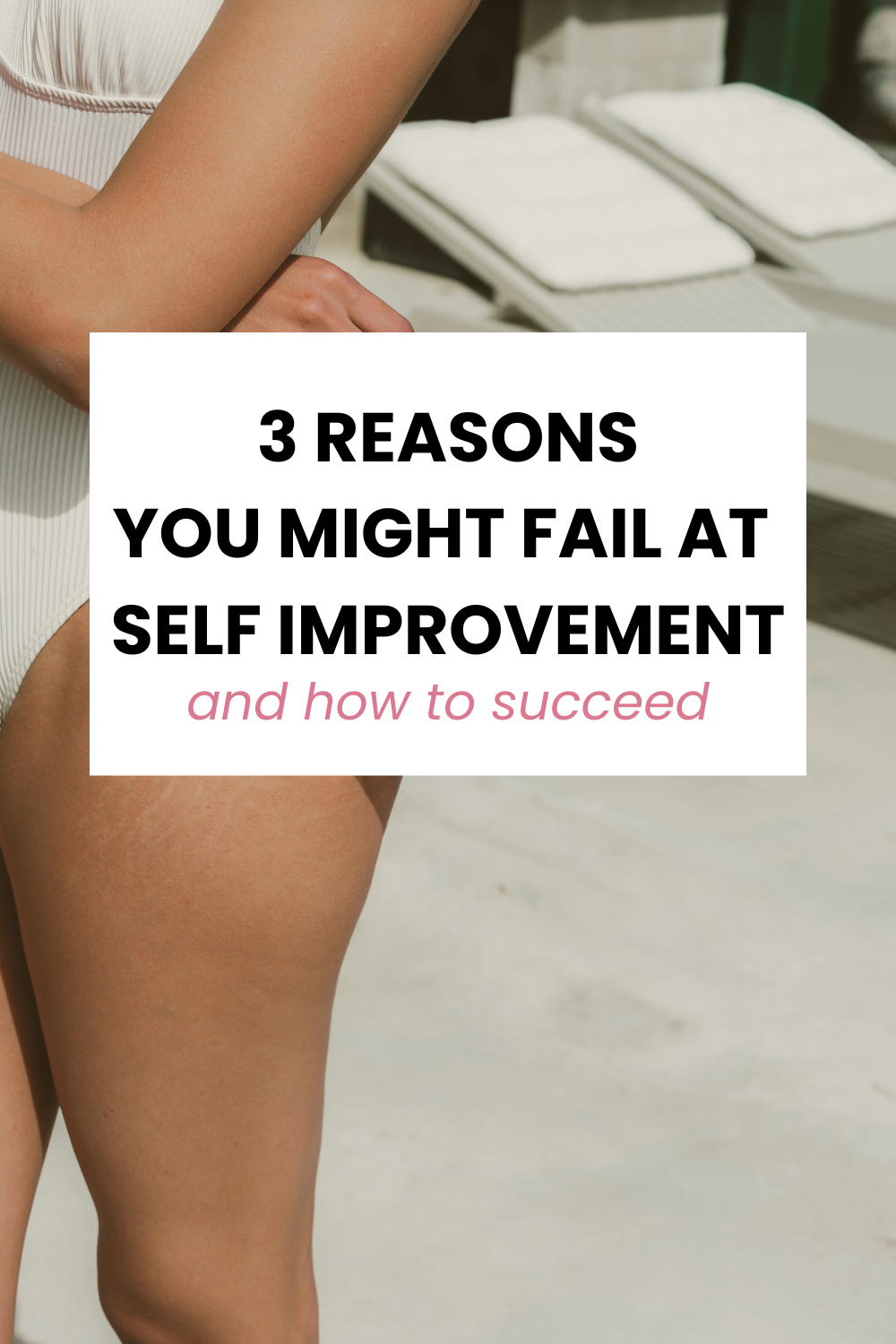 3 Reasons Why Most People Fail at Self-Improvement — The Elevate Edit